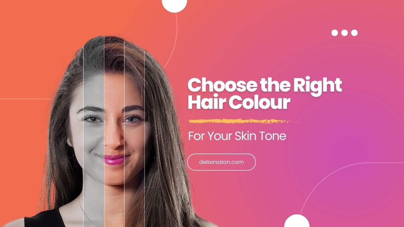 How to Choose the Right Hair Colour for Your Skin Tone